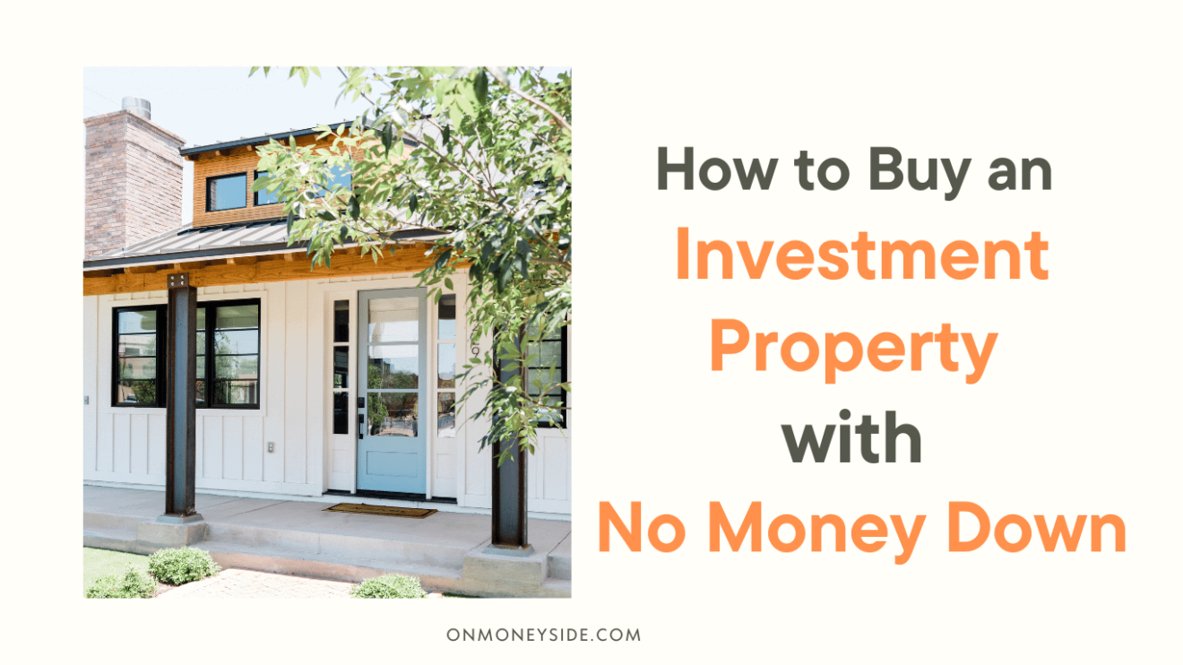 How to buy an Investment Property with No Money Down.