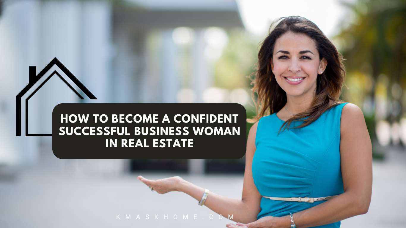 How to Become a Confident Successful Business Woman in Real Estate ...
